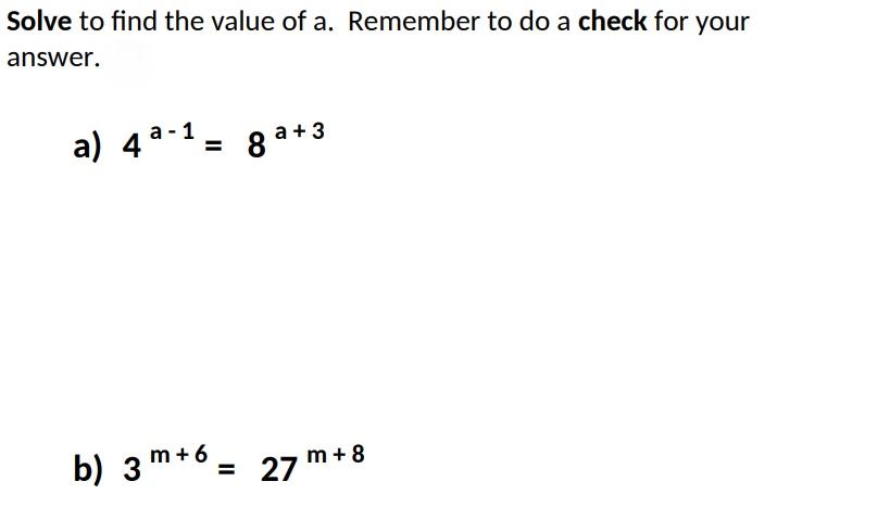 Solved Solve to find the value of a. Remember to do a check | Chegg.com