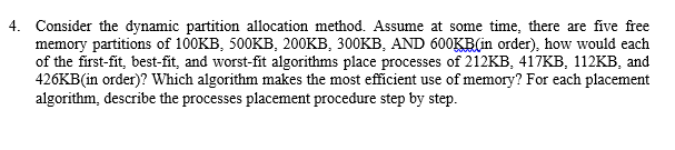 Solved 4. Consider the dynamic partition allocation method. | Chegg.com