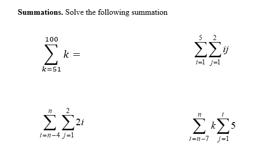 Solved Summations. Solve the following summation 100 5 2 Σk | Chegg.com