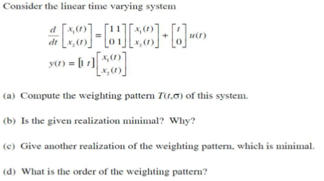 Solved Consider the linear time varying | Chegg.com