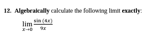 Solved 12. Algebraically calculate the following limit | Chegg.com