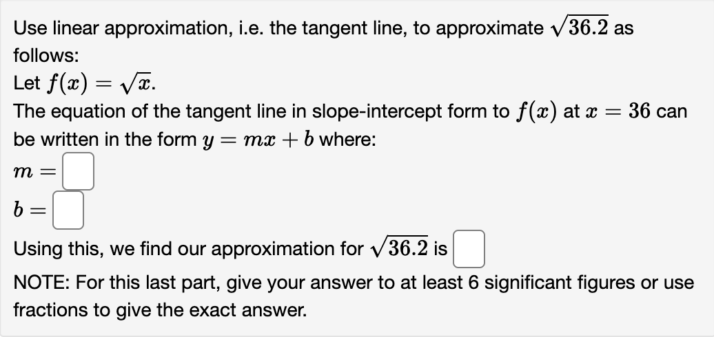 Solved Use linear approximation, i.e. ﻿the tangent line, to | Chegg.com
