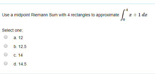 Solved Use a midpoint Riemann Sum with 4 rectangles to | Chegg.com