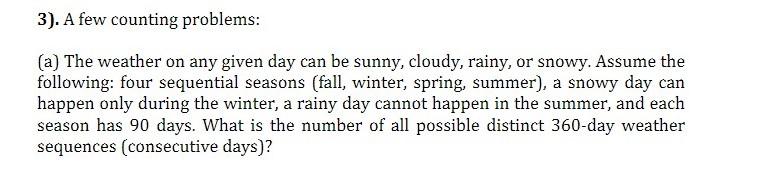 3). A few counting problems: (a) The weather on any | Chegg.com