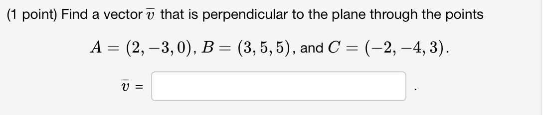 Solved (1 point) Find a vector vˉ that is perpendicular to | Chegg.com