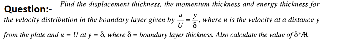 Solved и Find the displacement thickness, the momentum | Chegg.com