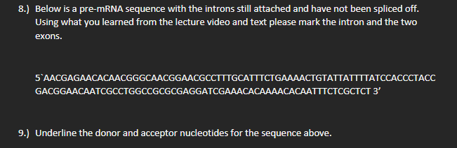 Solved Below is a pre-mRNA sequence with the introns still | Chegg.com