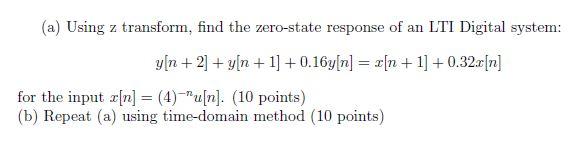 Solved (a) Using z transform, find the zero-state response | Chegg.com