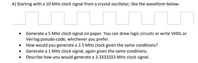 Solved A) Starting with a 10 MHz clock signal from a crystal | Chegg.com