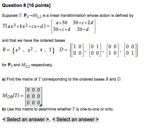 Solved Question 8 [10 points] Suppose T: P3→M22 is a linear | Chegg.com