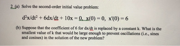 Solved 2.(a) Solve the second-order initial value problem: | Chegg.com
