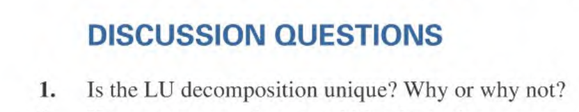 Solved DISCUSSION QUESTIONS 1. Is the LU decomposition | Chegg.com