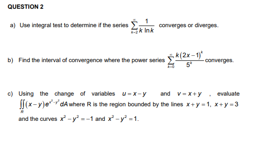 Solved QUESTION 2 1 a) Use integral test to determine if the | Chegg.com