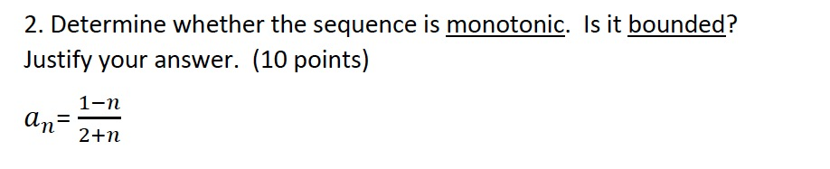 Solved 2. Determine whether the sequence is monotonic. Is it | Chegg.com