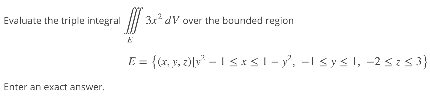 Solved Evaluate the triple integral || 3x? dV over the | Chegg.com