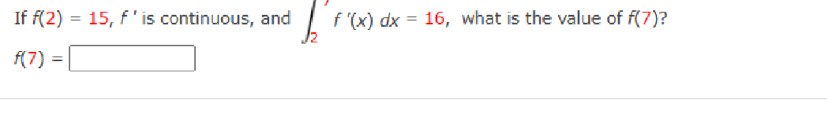 Solved If f(2) = 15, ﻿f ' ﻿is continuous, and 7f '(x) ﻿dx2 | Chegg.com