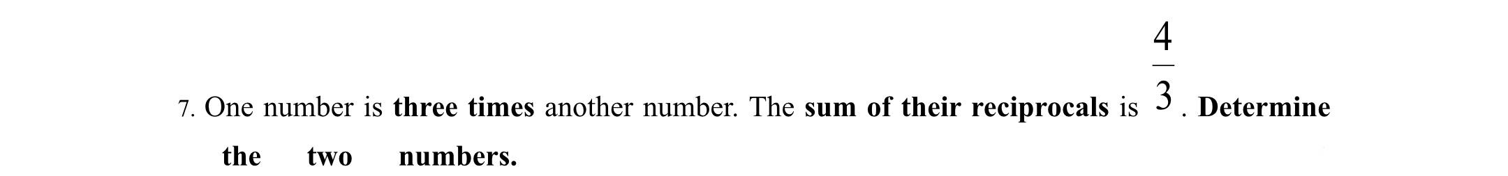Solved 4 7. One number is three times another number. The | Chegg.com