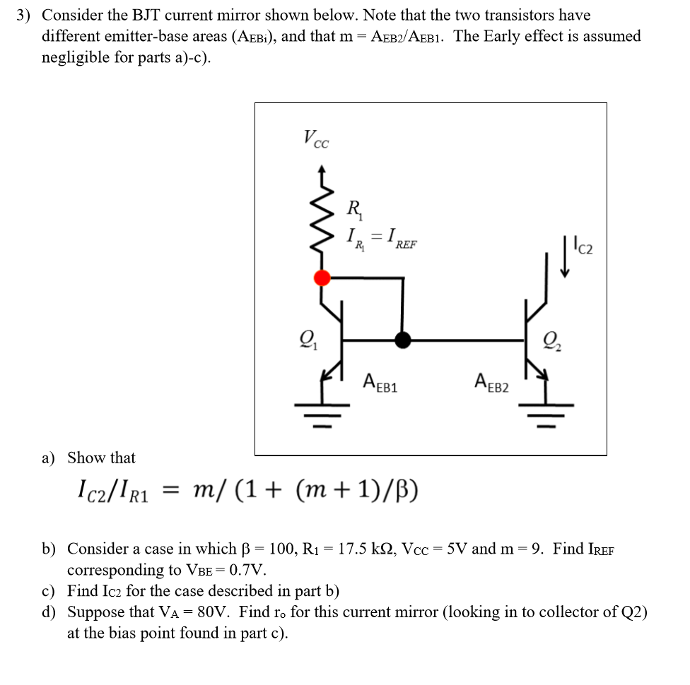 Solved 3) Consider the BJT current mirror shown below. Note | Chegg.com