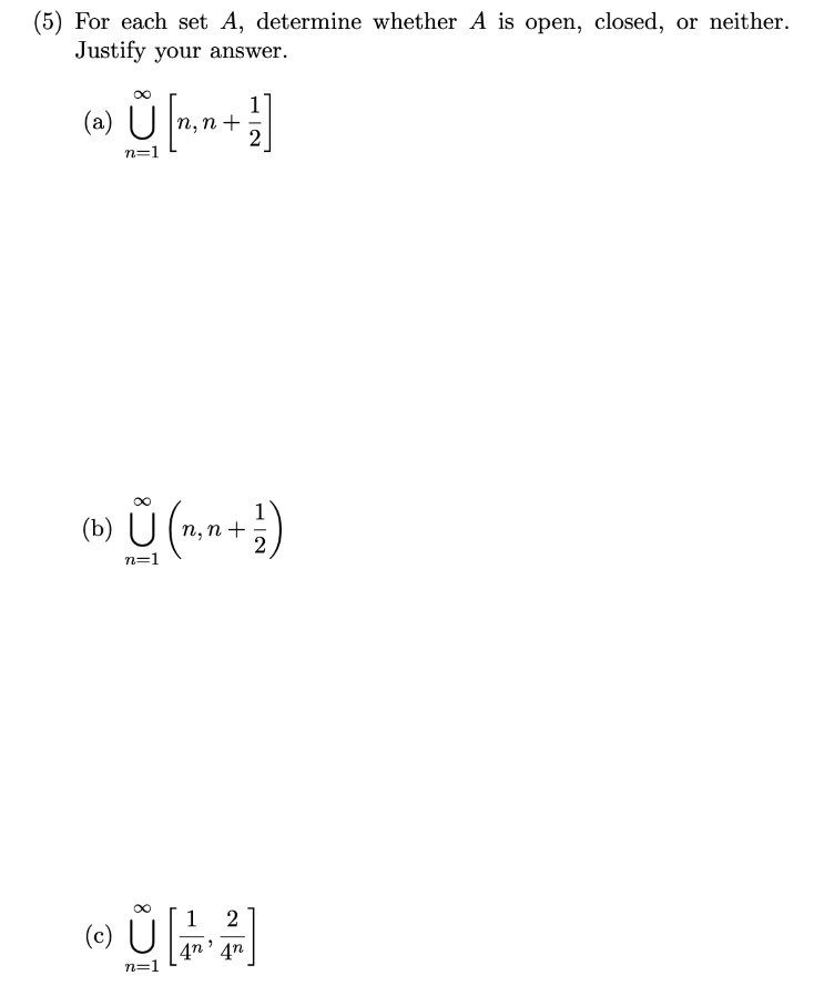 Solved For each set A, determine whether A is open, closed, | Chegg.com