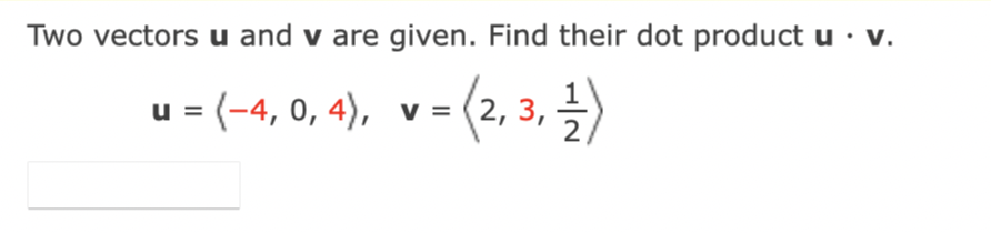 Solved Two vectors u and v are given. Find their dot product | Chegg.com