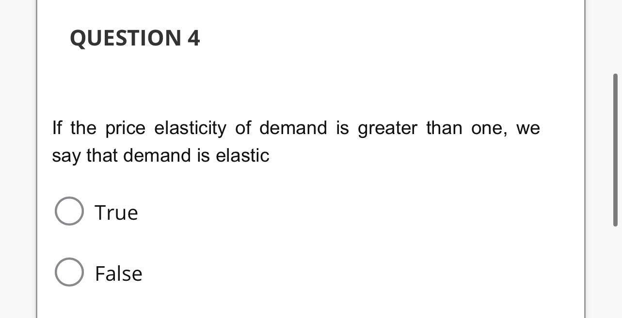 Solved QUESTION 4If the price elasticity of demand is | Chegg.com