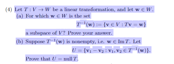 Solved Let T V→w Be A Linear Transformation And Let W∈w