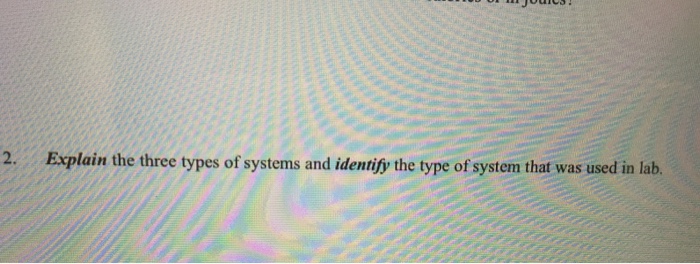 Solved Explain the three types of systems and identify the | Chegg.com