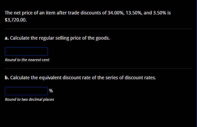 Solved The net price of an item after trade discounts of | Chegg.com