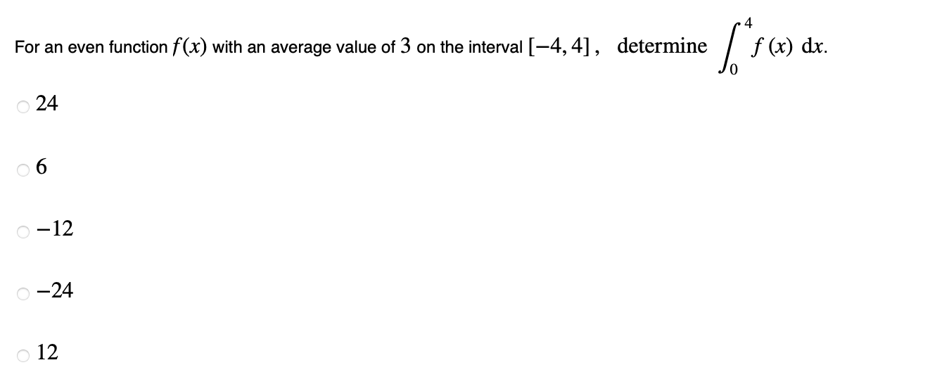 Solved For an even function f(x) ﻿with an average value of 3 | Chegg.com