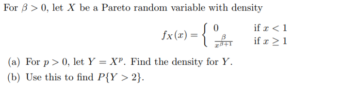 Solved For B 0 Let X Be A Pareto Random Variable With 