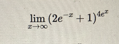 Solved T lim (2e =* + 1)4e" 10 | Chegg.com