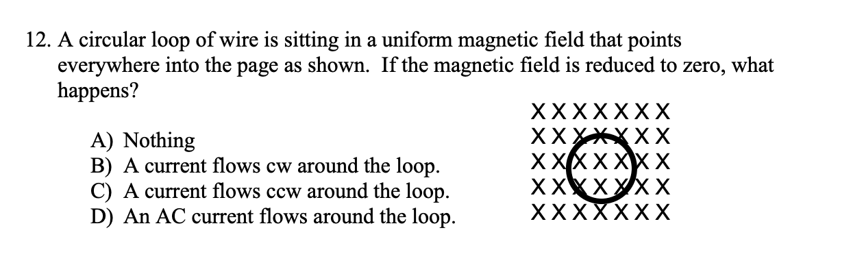 Solved 12. A circular loop of wire is sitting in a uniform | Chegg.com
