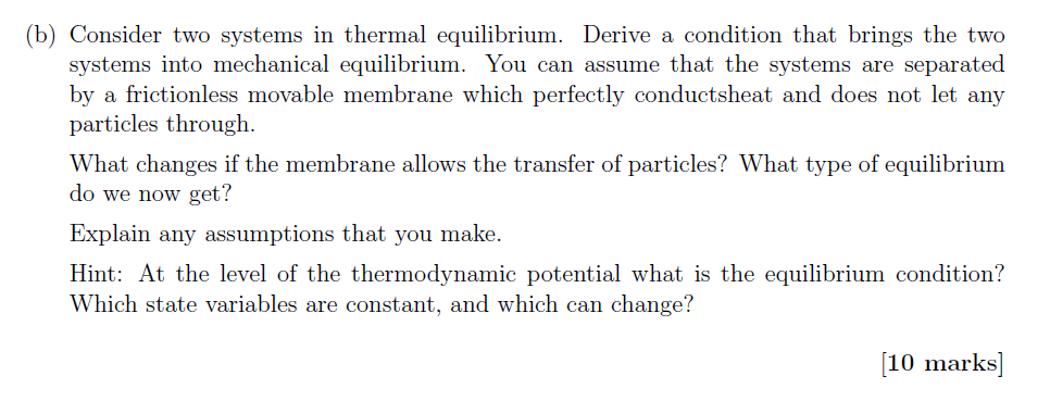 Solved (b) Consider two systems in thermal equilibrium. | Chegg.com