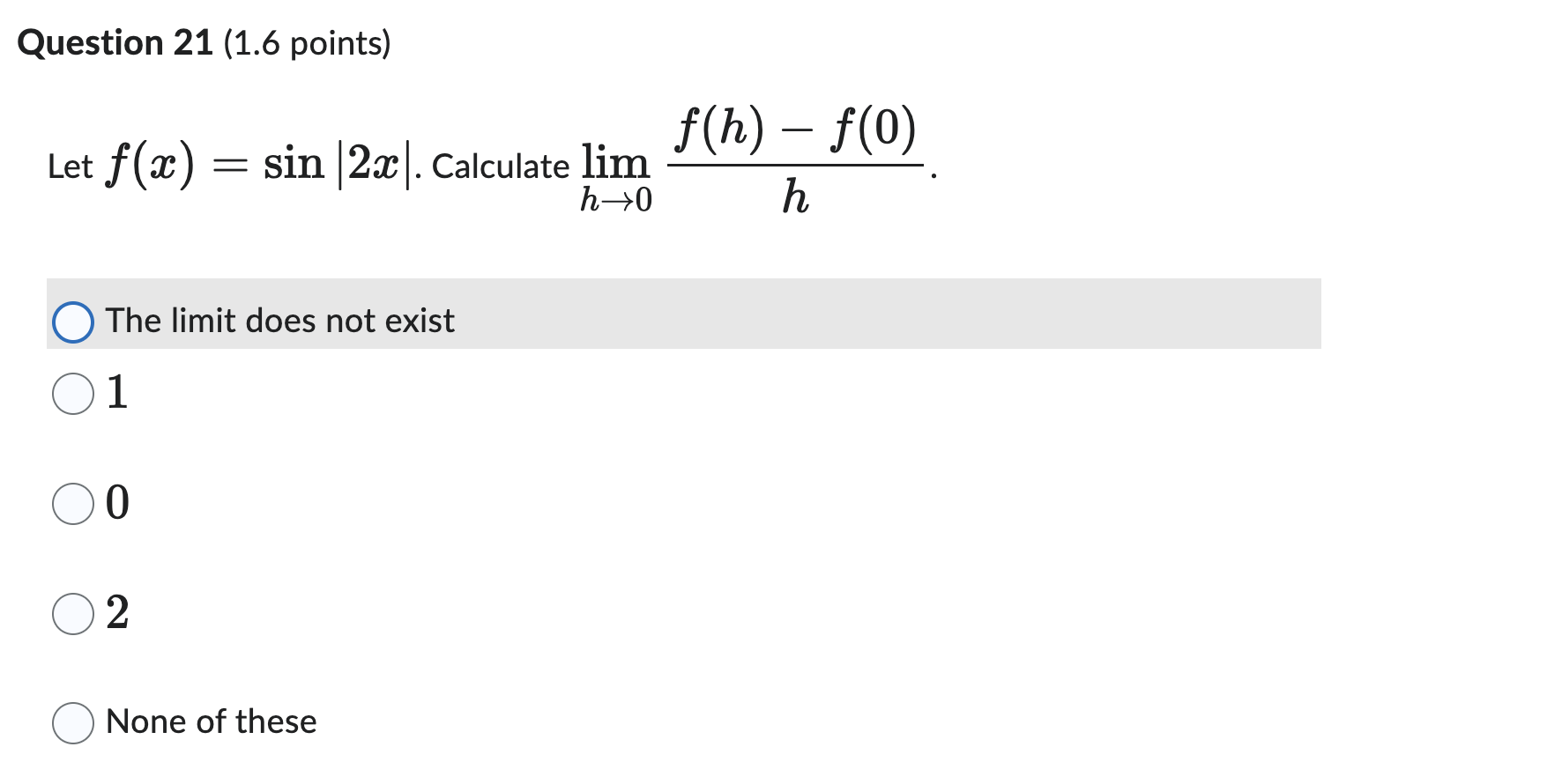 Solved F X Sin∣2x∣ Calculate Limh→0hf H −f 0 The Limit