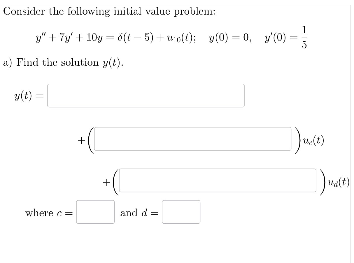 Solved Consider the following initial value | Chegg.com