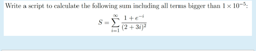 Solved Write a script to calculate the following sum | Chegg.com