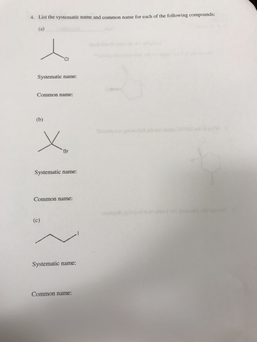 Solved 4. List the systematic name and common name for each | Chegg.com