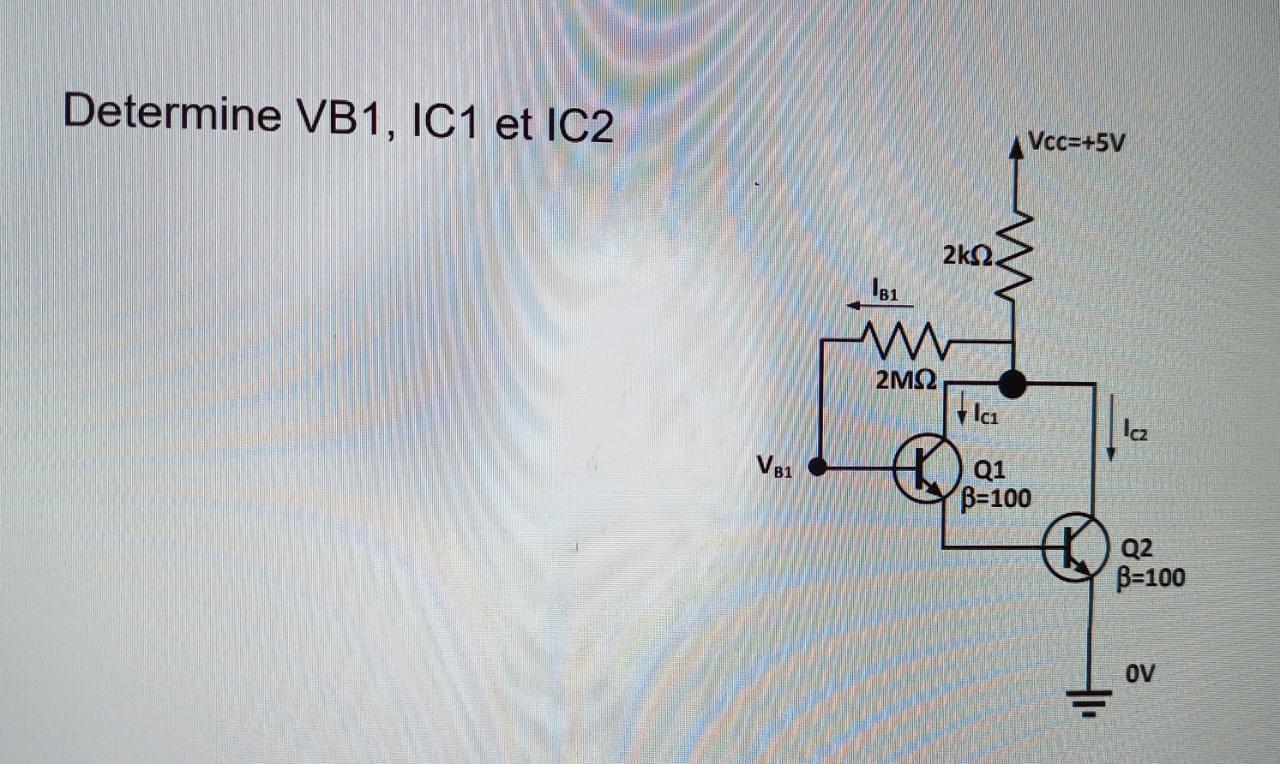 Solved Determine VB1, IC1 et IC2 | Chegg.com