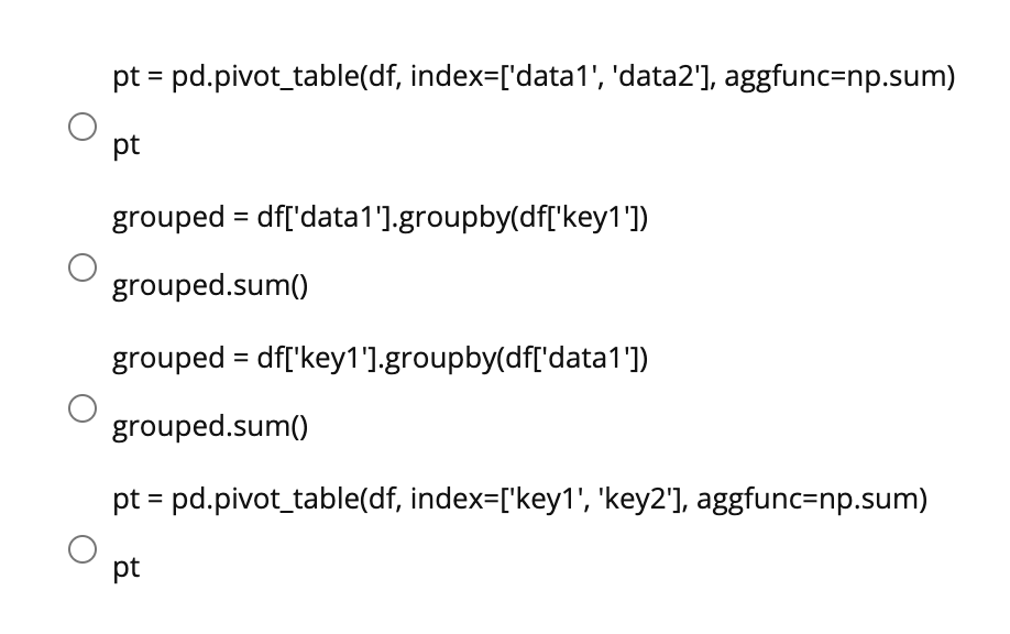 Solved Let's say df is a DataFrame: key1 key2 data1 data2 0 | Chegg.com