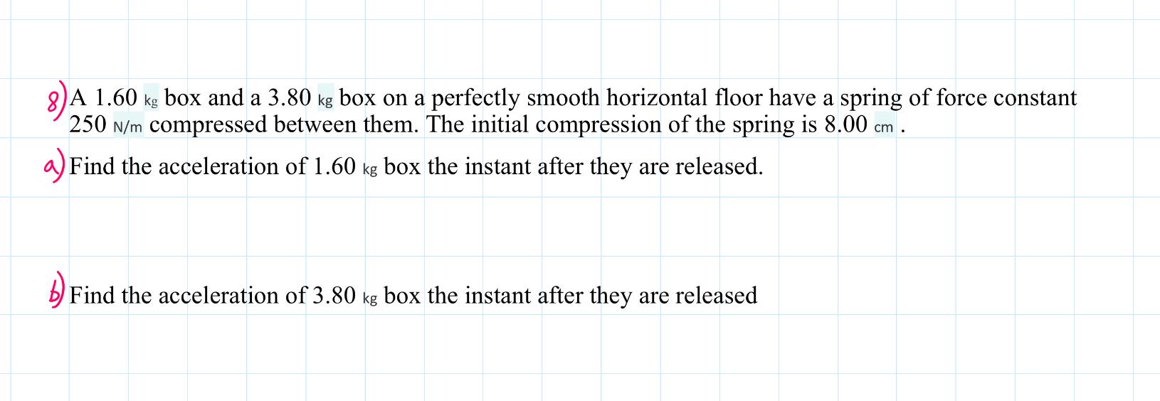 Solved 8) A 1.60 kg box and a 3.80 kg box on a perfectly | Chegg.com