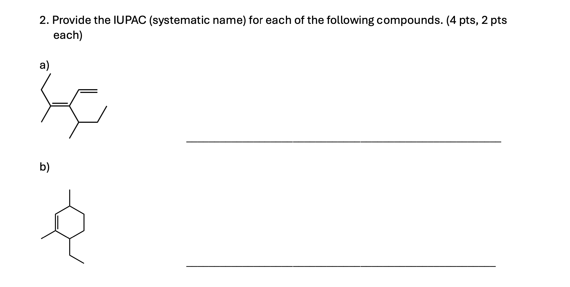 Solved Provide the IUPAC (systematic name) ﻿for each of the | Chegg.com