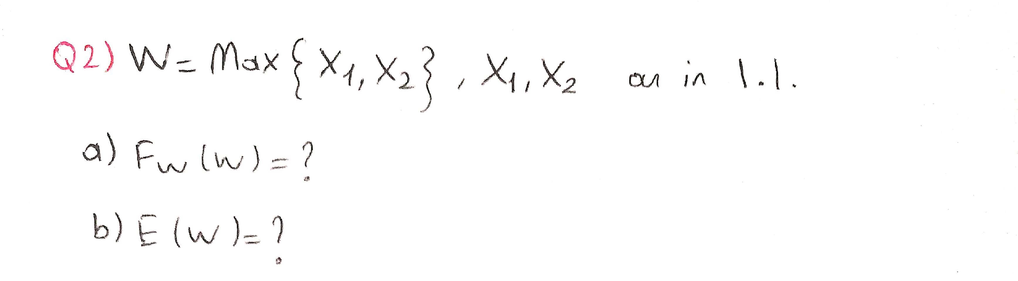 Solved Q ) W= Q2) W= Max { X4,X2} - X4, X2 an in 1.1. a) | Chegg.com