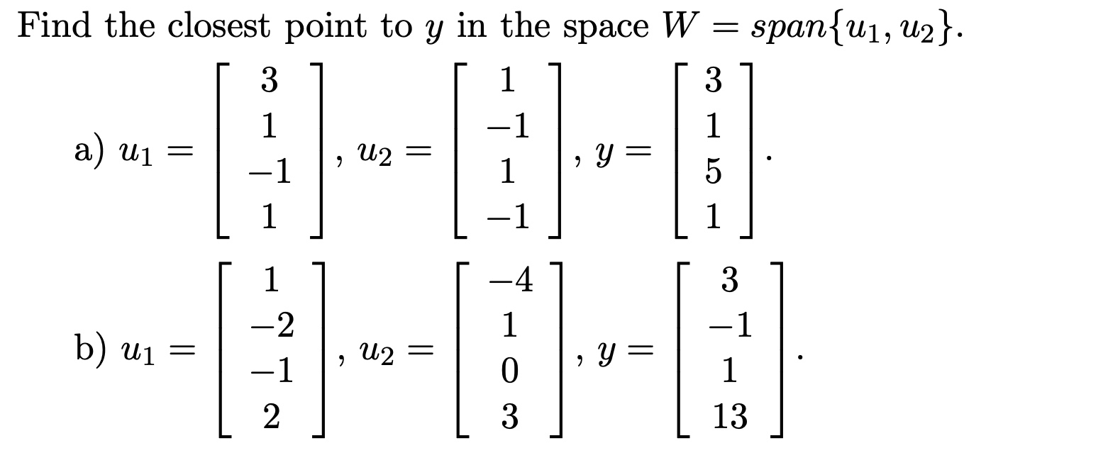 Solved Find the closest point to y in the space | Chegg.com