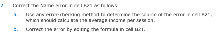 Solved 2. a. Correct the Name error in cell B21 as follows: | Chegg.com