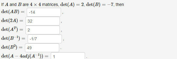 Solved If A and B are 4×4 matrices, det(A)=2,det(B)=−7, then | Chegg.com