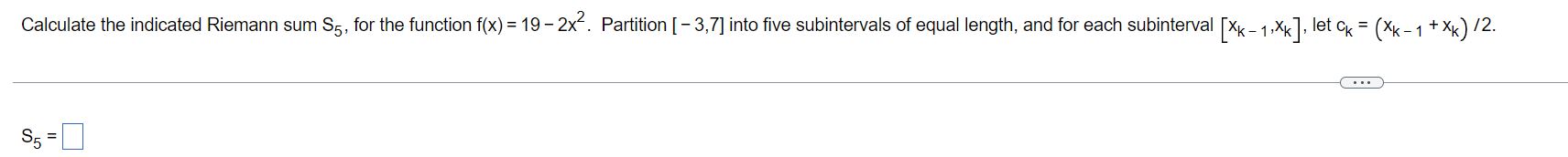 Solved Calculate the indicated Riemann sum S5, for the | Chegg.com