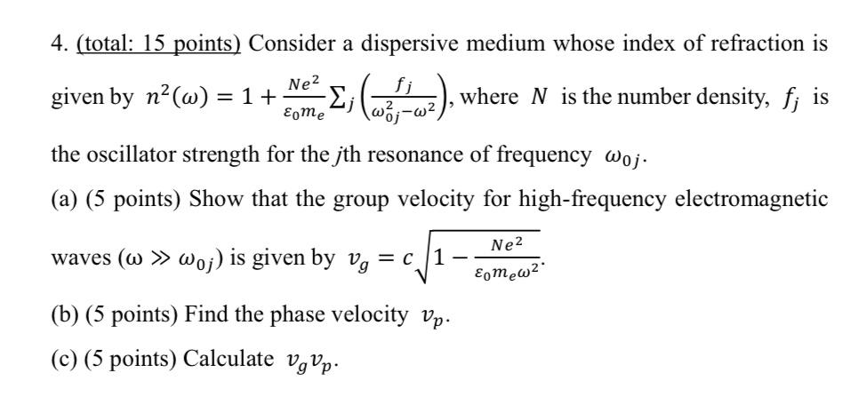 Solved 4. (total: 15 points) Consider a dispersive medium | Chegg.com