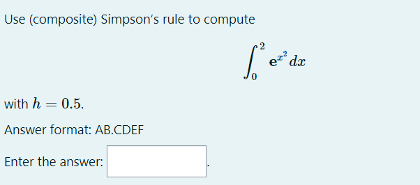 Solved Use (composite) Simpson's rule to compute l'eds = | Chegg.com