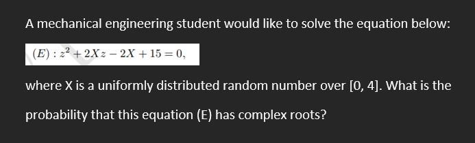Solved A mechanical engineering student would like to solve | Chegg.com