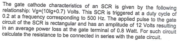 Solved The gate cathode characteristics of an SCR is given | Chegg.com